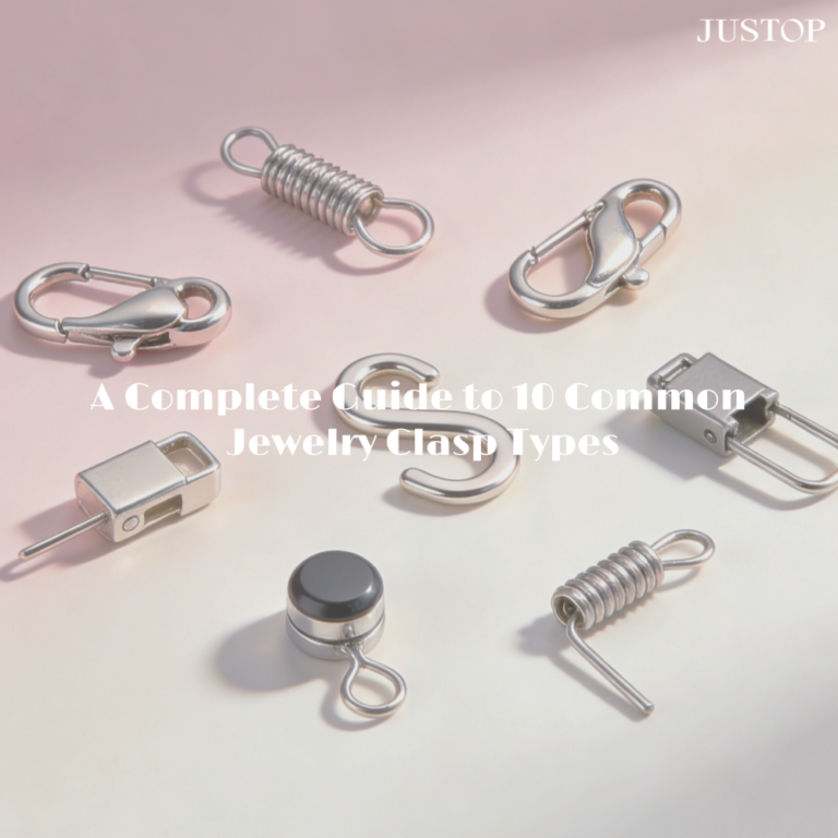 A Complete Guide to 10 Common Jewelry Clasp Types - Justop Fashion Jewelry